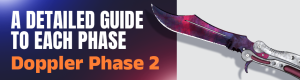 CS2 Doppler Phases Unveiled: Best Bayonet Phases and More