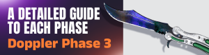 CS2 Doppler Phases Unveiled: Best Bayonet Phases and More